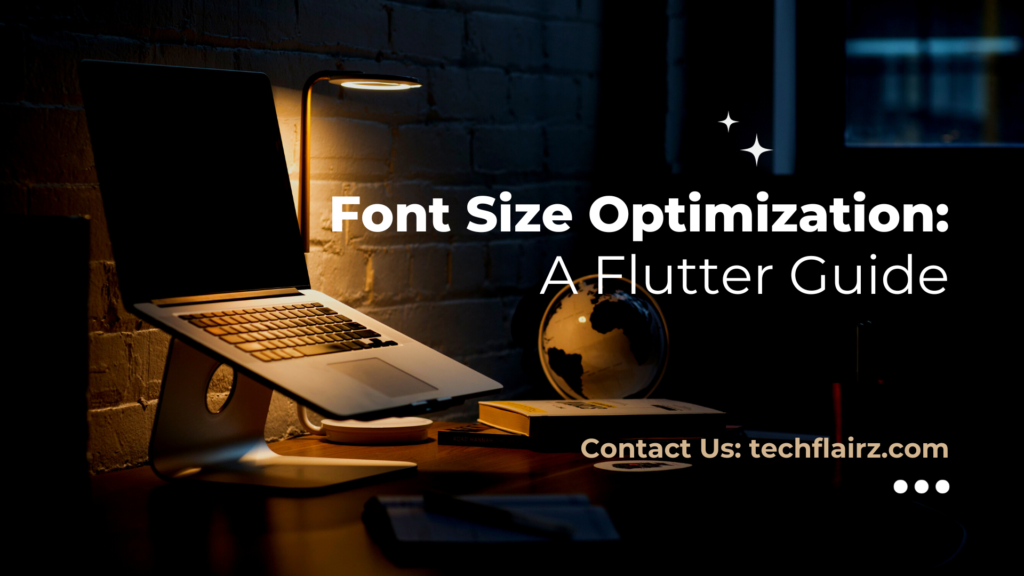 Mastering Font Size Optimization In Flutter A Comprehensive Guide
